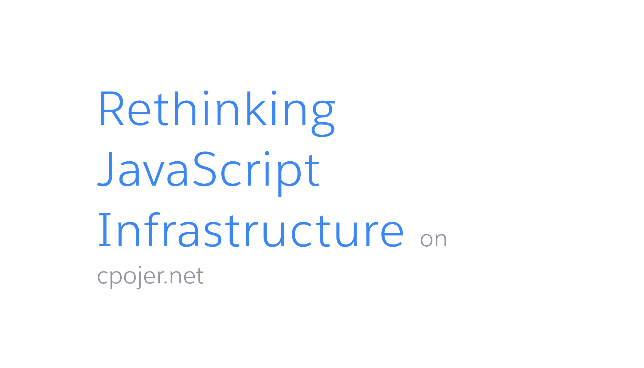 Rethinking JavaScript Infrastructure | Christoph Nakazawa Rethinking JavaScript Infrastructure | Christoph Nakazawa